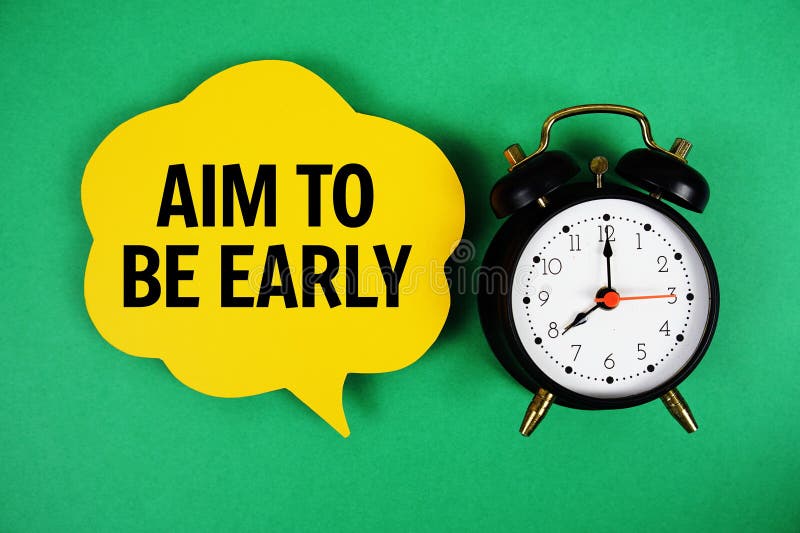 Aim To Be Early Text on Speech Bubble with Alarm Clock on Green ...