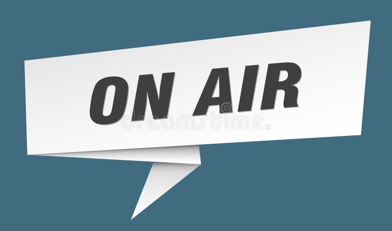 On Air Banner. on Air Speech Bubble, Label, Sticker, Sign Template ...