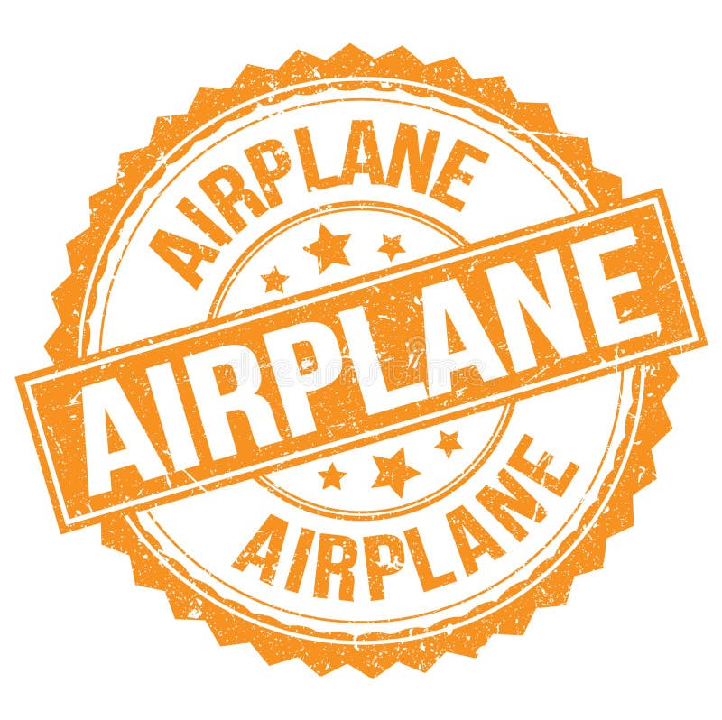 AIRPLANE Text on Orange Round Stamp Sign Stock Image - Image of text ...