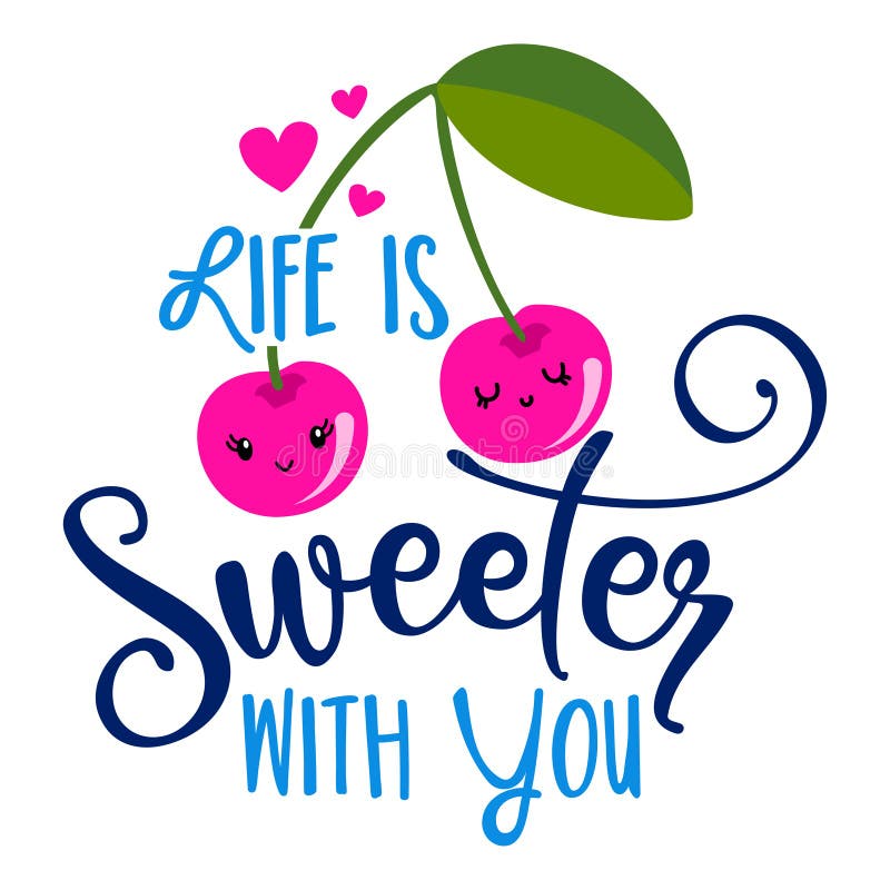 Life`s Sweeter With Little Cake - Isolated, Chocolate Theme Colors Hand ...