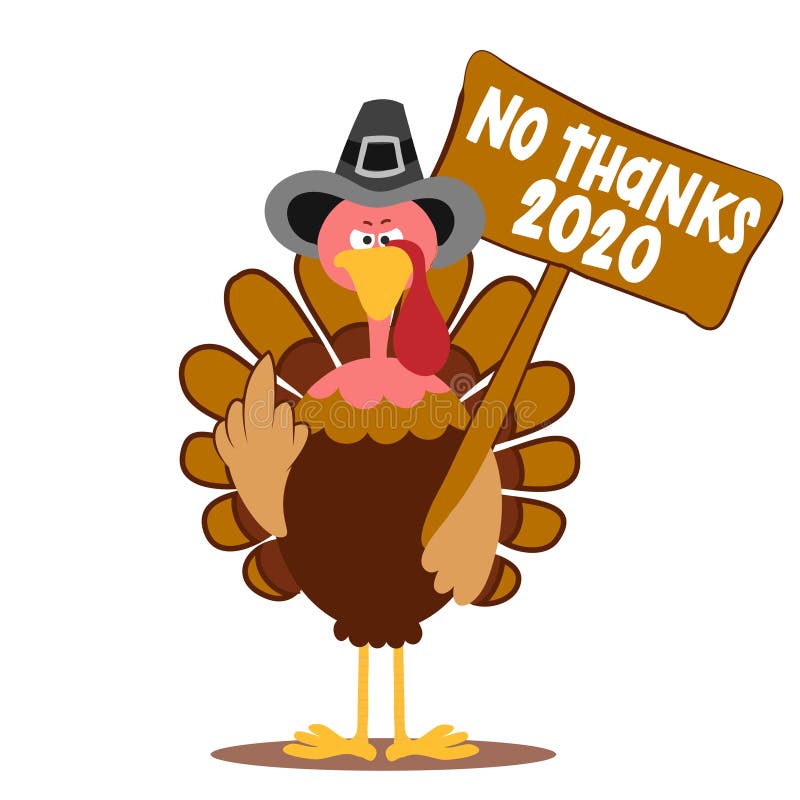 No Thanks 2020 - Thanksgiving Day Poster with Cute Turkey Showing ...