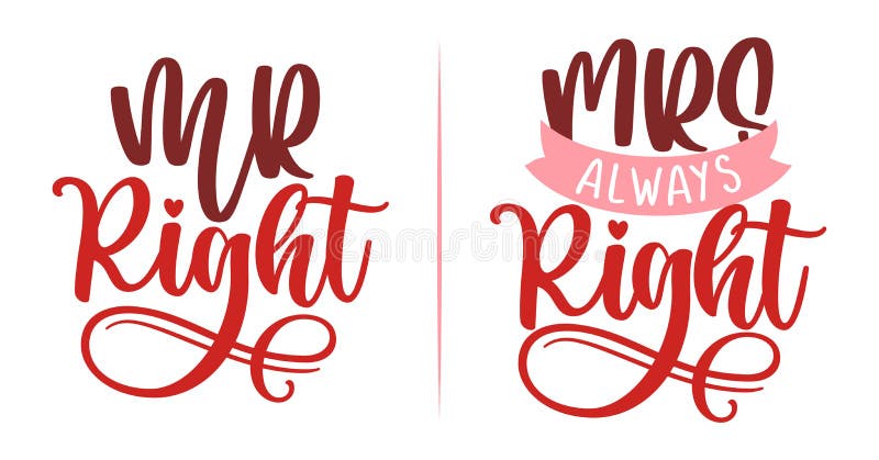 Mr Right and Mr always Right - Funny Lovely Wedding Typography Stock ...