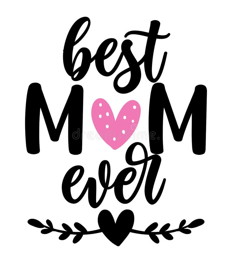 Best Mom Ever Stock Illustrations 2 776 Best Mom Ever Stock