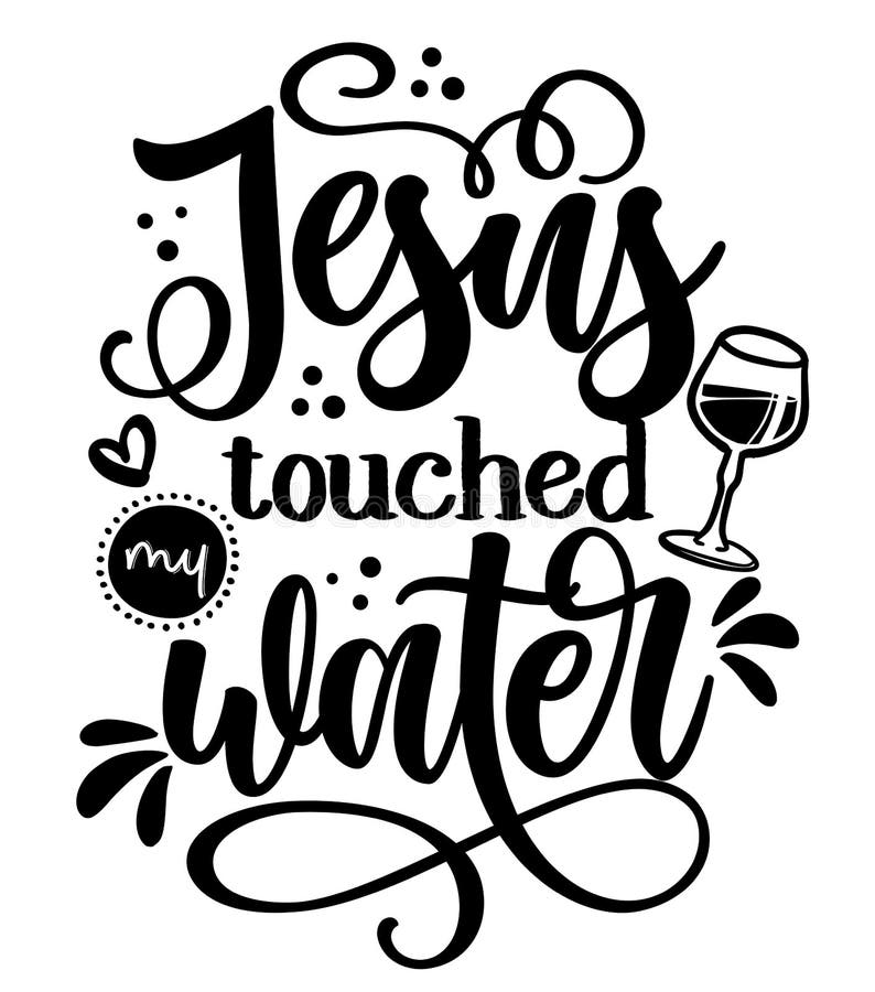 Jesus Touched My Water Stock Illustrations – 4 Jesus Touched My Water ...