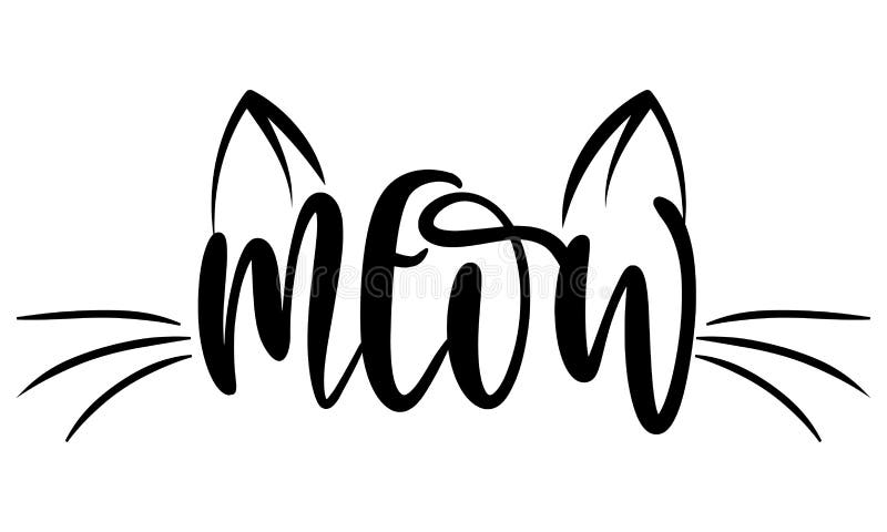 Meow - Words with Cat Mustache. - Funny Pet Vector Saying with Kitty ...