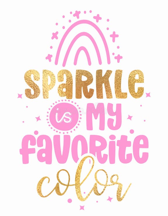 Sparkle is My Favorite Color - Cute Rainbow Decoration. Stock Vector ...