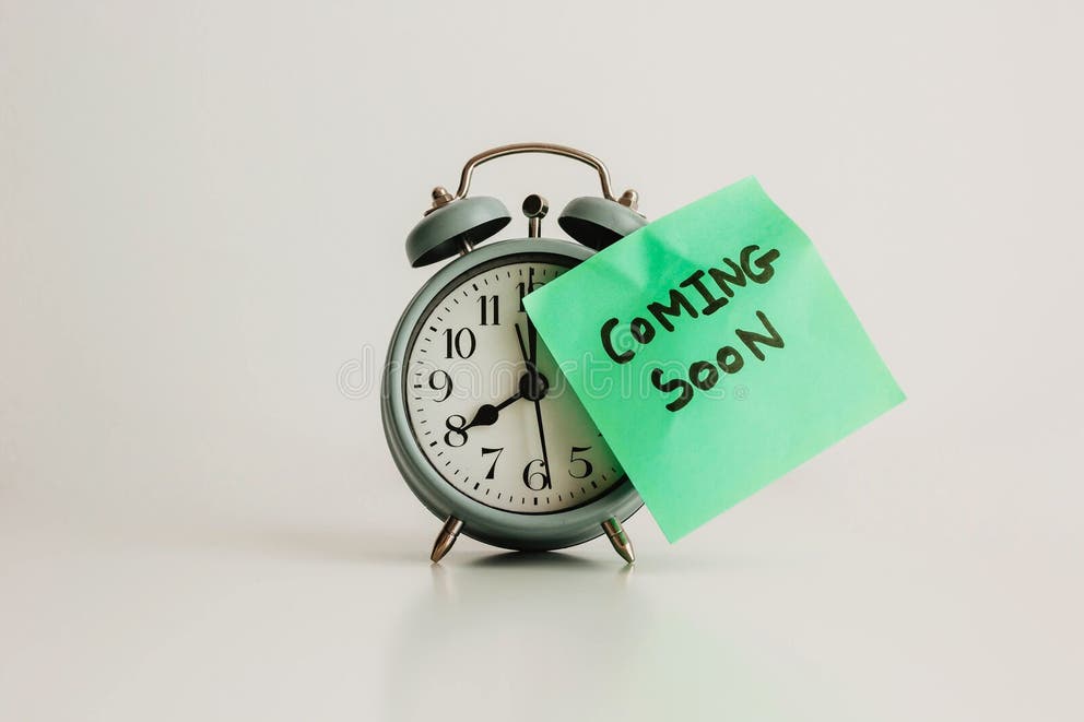 Alarm Clock with Coming Soon Post-it Stock Photo - Image of hope, clock ...