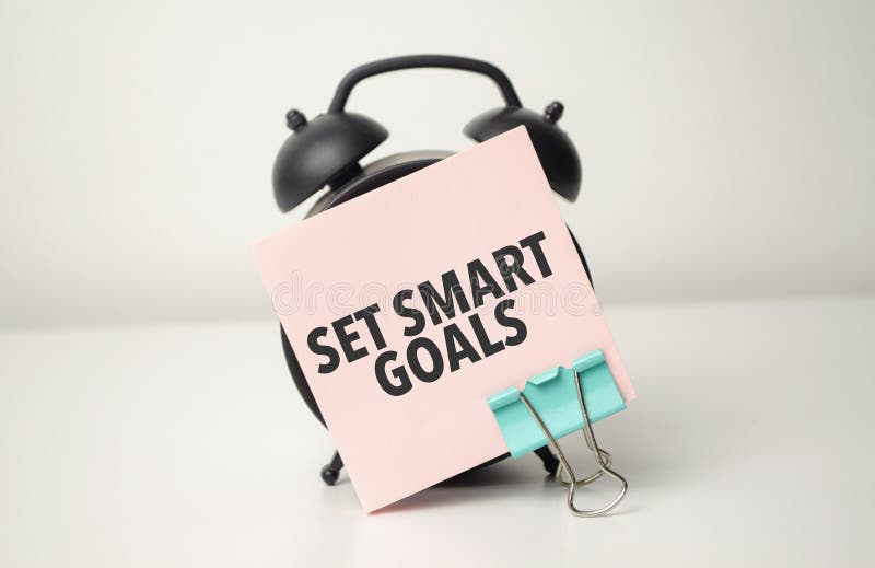 Alarm Clock with Pink Sticker with the Text Set Smart Goals Stock Image ...