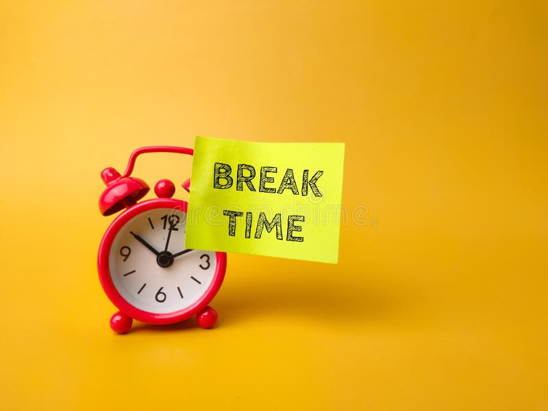 Alarm Clock and Sticky Note with the Word BREAK TIME Stock Photo ...