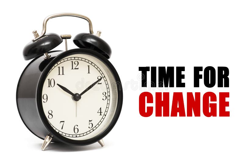Alarm Clock and Text Time for Change. Time for Change Concept Stock ...