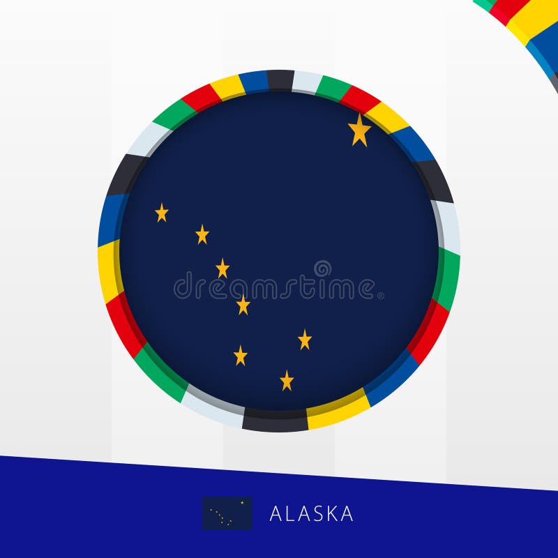Alaska Flag with Colorful Circle Border Stock Vector - Illustration of ...