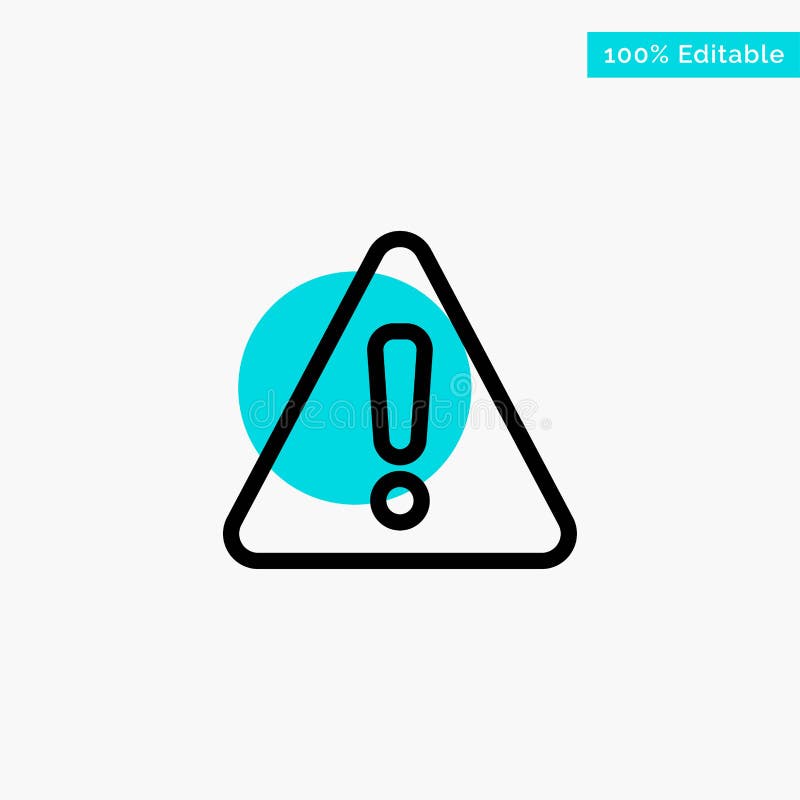 Alert, Danger, Warning, Sign Turquoise Highlight Circle Point Vector ...