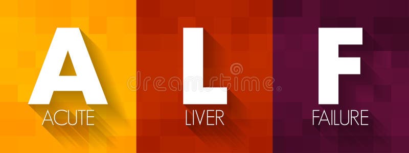 ALF - Acute Liver Failure is a Rare Critical Illness with High ...
