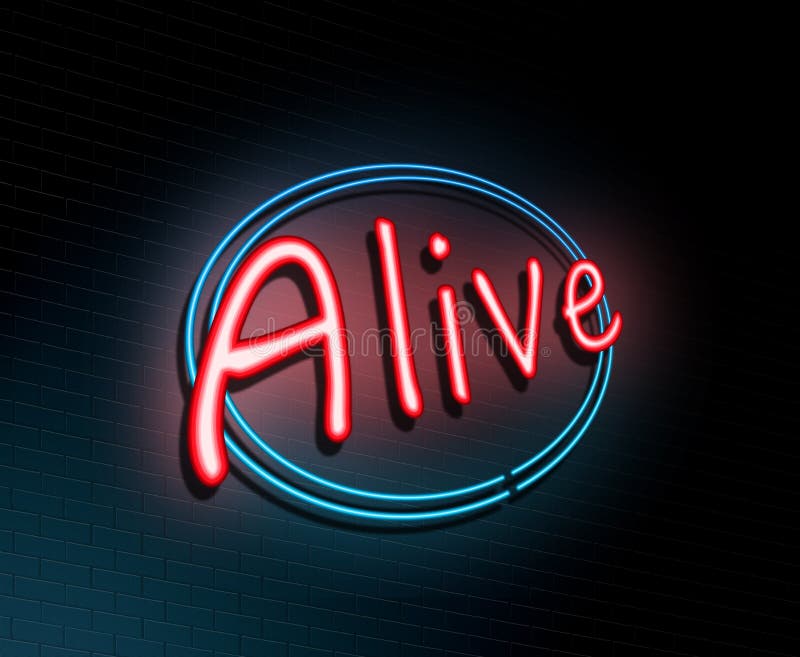 Alive neon concept. stock illustration. Illustration of existing - 95500665