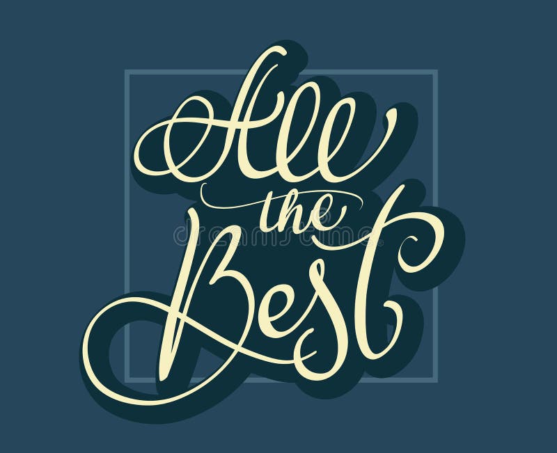 All the Best Text on Dark Blue Background. Calligraphy Lettering Vector ...