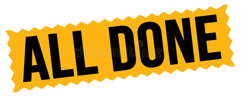 ALL DONE Text Written on Orange-black Zig-zag Stamp Stock Illustration ...