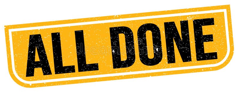 ALL DONE Text Written on Yellow-black Stamp Sign Stock Illustration ...