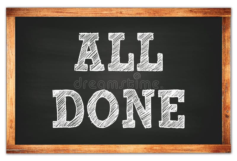 ALL DONE Words on Black Wooden Frame School Blackboard Stock ...
