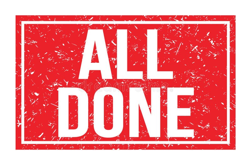 ALL DONE, Words on Red Rectangle Stamp Sign Stock Illustration ...