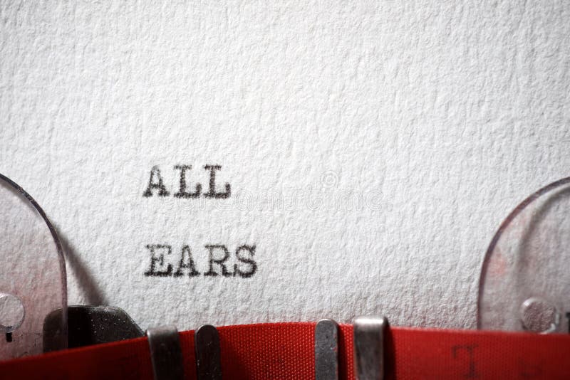 All ears text stock photo. Image of writing, ears, phrase - 282697072