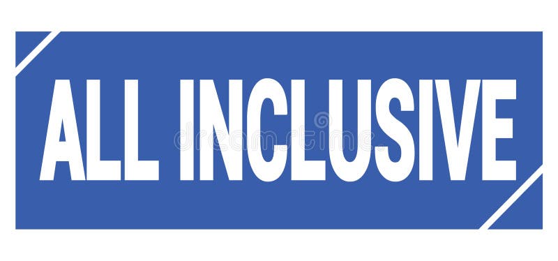 ALL INCLUSIVE Text Written on Blue Stamp Sign Stock Illustration ...
