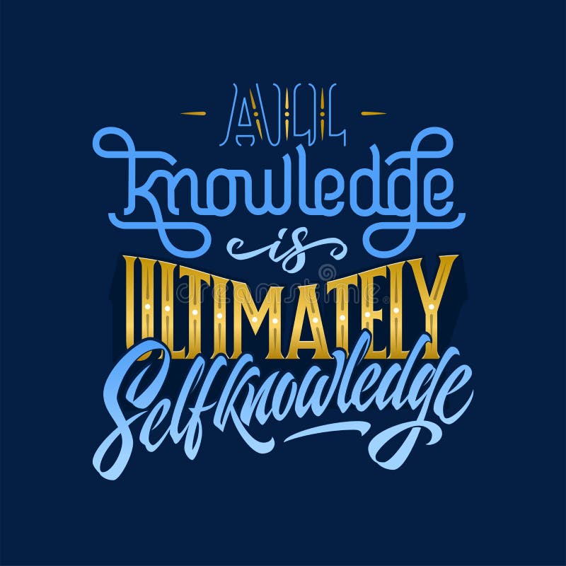 ALL KNOWLEDGE is ULTIMATELY SELF KNOWLEDGE Lettering on Blue Background ...