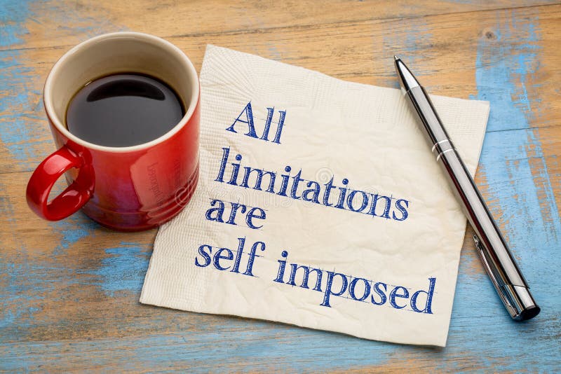 All Limitations are Self Imposed Stock Image - Image of motivation ...