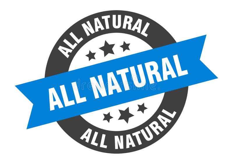 All Natural Sign. All Natural Round Ribbon Sticker Stock Vector ...