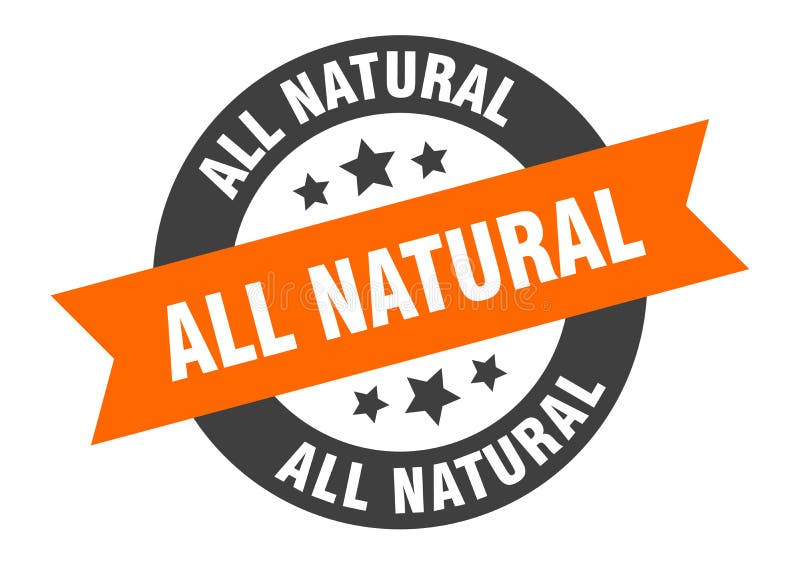 All Natural Sign. All Natural Round Ribbon Sticker Stock Vector ...