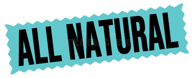 ALL NATURAL Text Written on Blue-black Zig-zag Stamp Stock Illustration ...