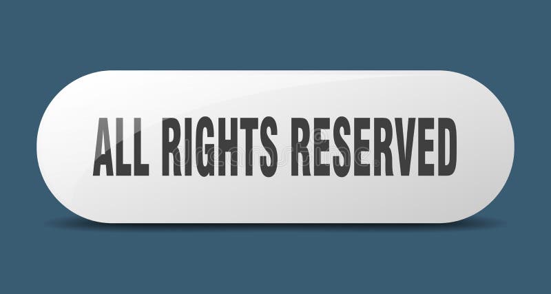 All Rights Reserved Button. Sticker. Banner. Rounded Glass Sign Stock ...