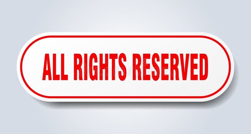 All Rights Reserved Sign. Rounded Isolated Button. White Sticker Stock ...