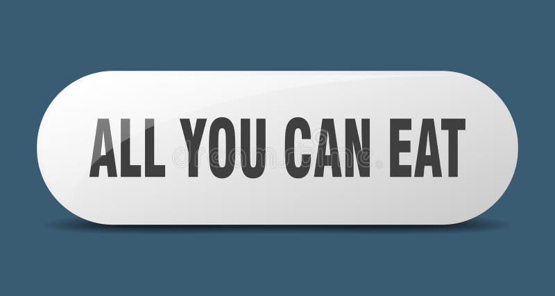 All You Can Eat Button. All You Can Eat Sign. Key. Push Button Stock ...