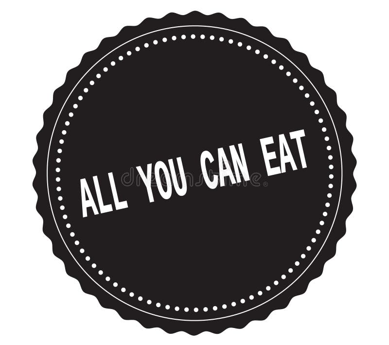 ALL-YOU-CAN-EAT Text, on Black Sticker Stamp. Stock Illustration ...