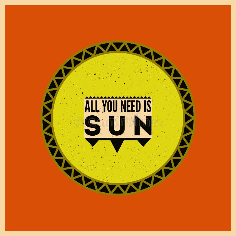All You Need is Sun. Summer Typographical Retro Poster. Vector ...