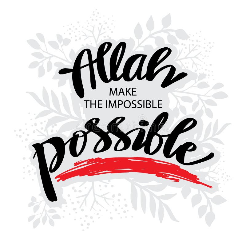Allah Make the Impossible Possible. Islamic Quote. Stock Illustration ... Allah Make the Impossible Possible. Islamic Quote. Stock Illustration ...