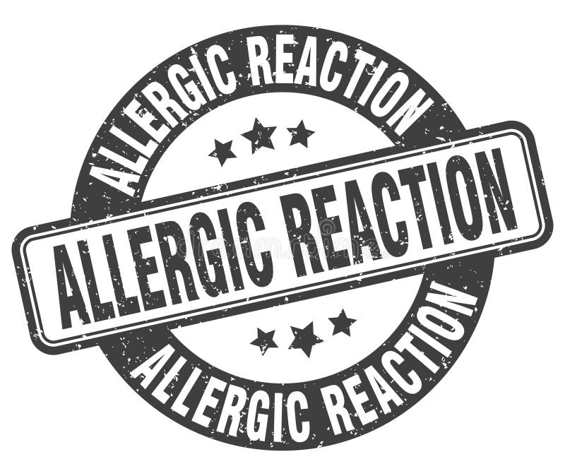Allergic Reaction Stamp. Allergic Reaction Label. Round Grunge Sign ...