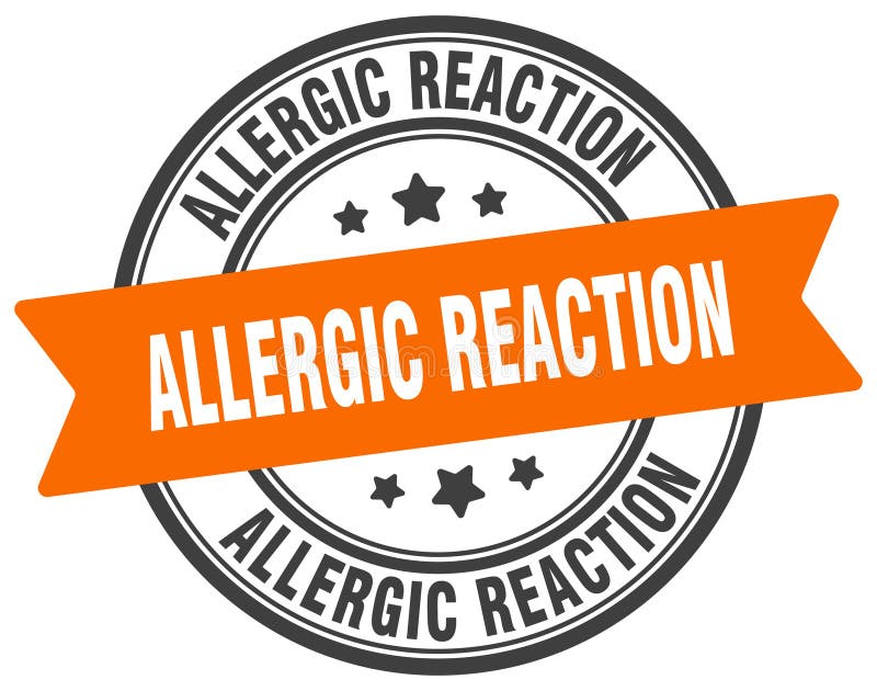 Allergic Reaction Stamp. Allergic Reaction Label on Transparent ...