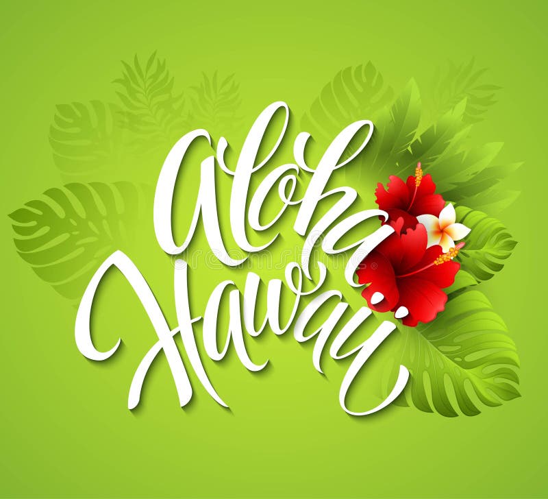 Aloha Hawaii. Hand Lettering with Exotic Flowers Stock Vector ...