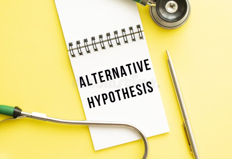 ALTERNATIVE HYPOTHESIS is Written in a Notebook on a Color Table Next ...