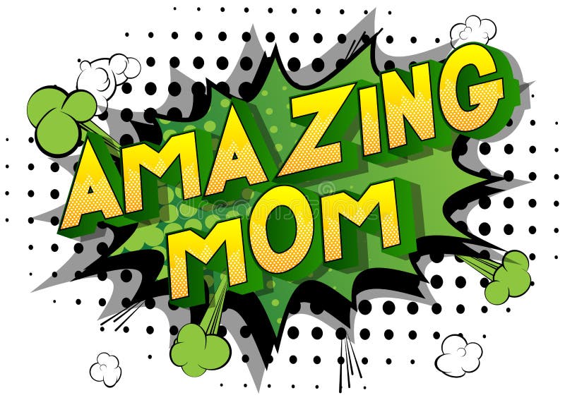 Amazing Mom - Comic Book Style Words. Stock Vector - Illustration of ...
