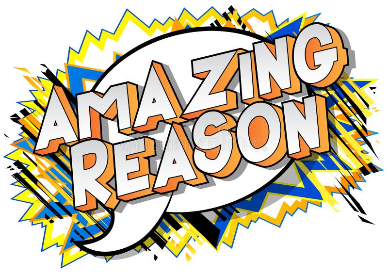 Amazing Reason - Comic Book Style Words. Stock Vector - Illustration of ...