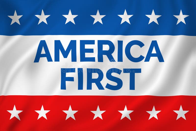 America First USA President Policy Stock Illustration - Illustration of ...