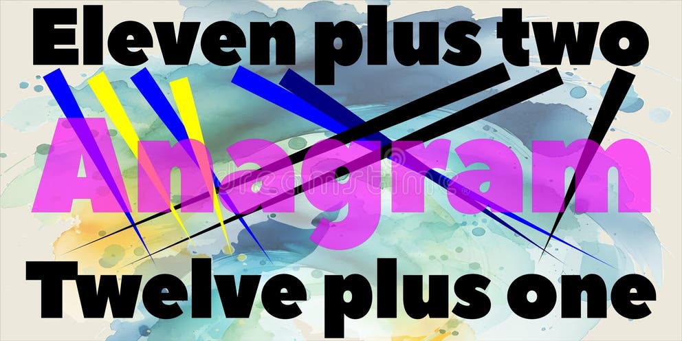 Anagram Eleven Plus Two = Twelve Plus One Stock Photo - Image of eleven ...