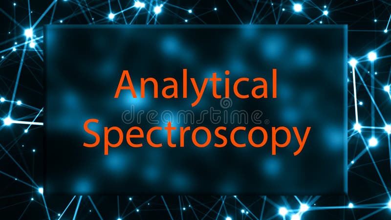 Analytical Spectroscopy the Study of the Use of Spectroscopy To ...
