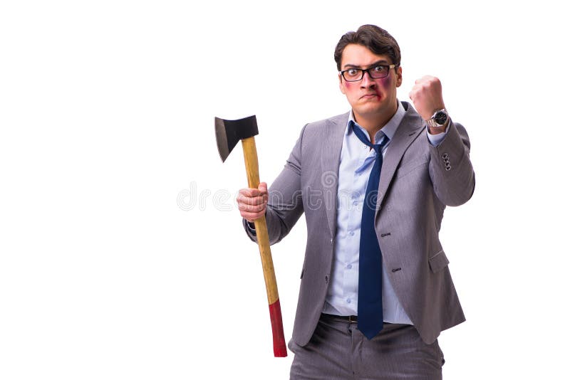 The Angry Businessman with Axe Isolated on White Stock Image - Image of ...