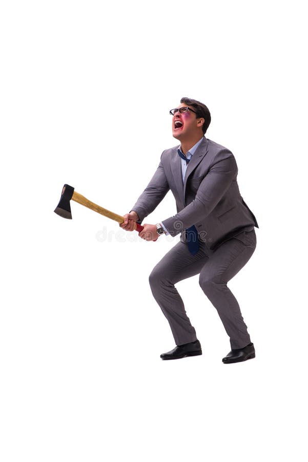 The Angry Businessman with Axe Isolated on White Stock Photo - Image of ...