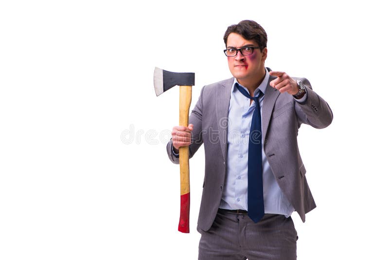 The Angry Businessman with Axe Isolated on White Stock Image - Image of ...