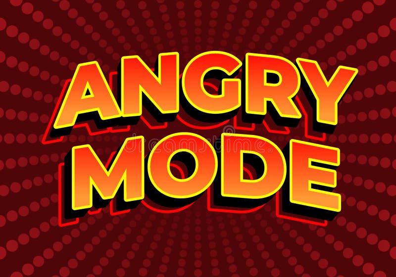 Angry Mode. Text Effect in 3D Look. Red Yellow Gradient Color. Dark Red ...