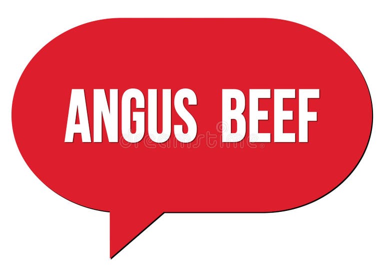 ANGUS BEEF Text Written in a Red Speech Bubble Stock Illustration ...
